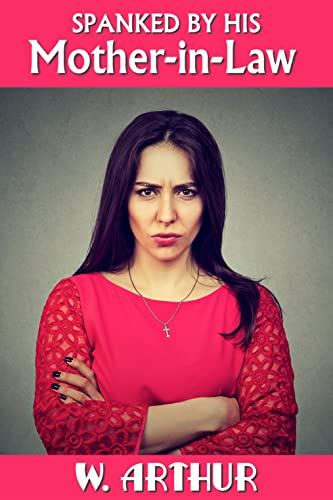 Spanked By His Mother In Law An F M Spanking Story Collection Ebook