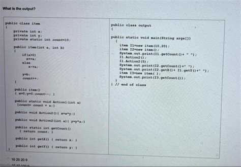 Solved What Is The Output Public Class Item Public Class