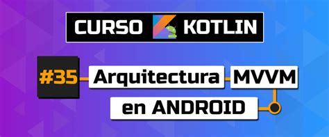 Mvvm En Android Con Kotlin Livedata Y View Binding Android