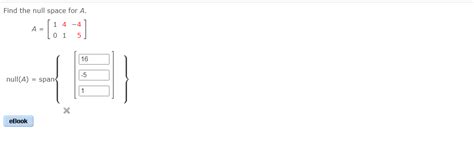 Solved Find The Null Space For A Chegg