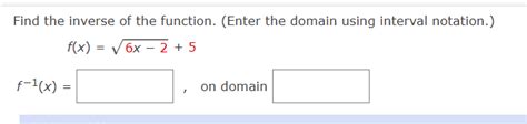 solved find the inverse of the function enter the domain