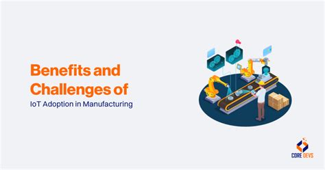 IoT In Manufacturing A Step Towards Transforming Traditional Factories Into Smart Spaces Core