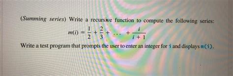 Solved Phyton Please Summing Series Write A Recursive