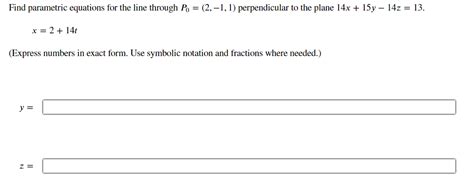 Solved Find Parametric Equations For The Line Through Chegg