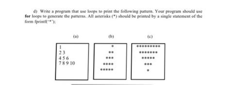 solved d write a program that use loops to print the