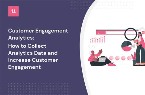 Customer Engagement Analytics Collect Data And Increase Engagement
