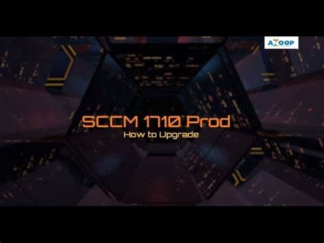 Video Tutorial Sccm 1710 New Features Upgrade Guide