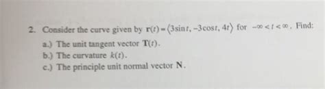 solved consider the curve given by r t 3sint 3 cost 4r
