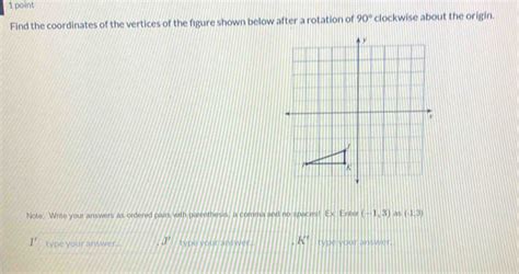 Solved Point Find The Coordinates Of The Vertices Of The Figure Shown Below After A Rotation