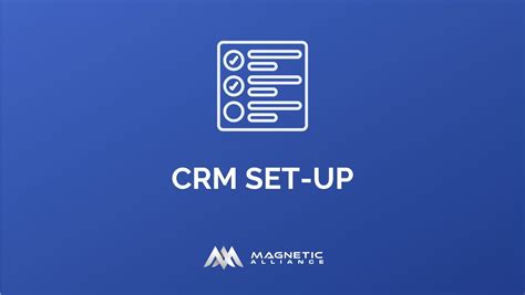 Crm Set Up Magnetic Alliance