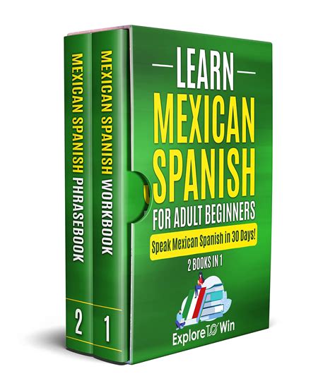 Learn Mexican Spanish For Adult Beginners 3 Books In 1 Speak Mexican