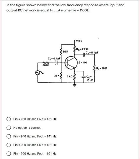 SOLVED In The Figure Shown Below Find The Low Frequency Response Where Input And Output RC
