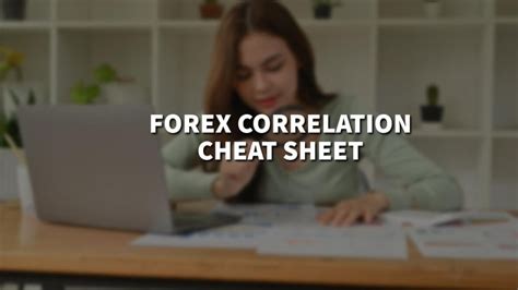 Forex Correlation Cheat Sheet All You Have To Know Smart Success Strategy