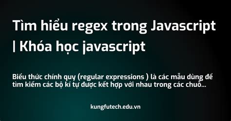 Tìm Hiểu Regex Trong Javascript Khóa Học Javascript