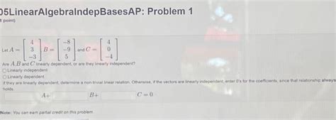 solved 05linearalgebralndepbasesap problem 1 1 point let a