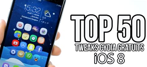 Top 50 Des Meilleurs Tweaks Cydia Ios 8 Gratuits