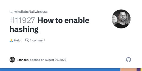 How To Enable Hashing · Tailwindlabs Tailwindcss · Discussion 11927 · Github
