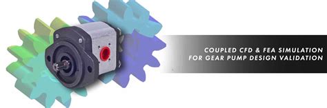 Coupled Cfd And Fea Simulation For Gear Pump Design Validation Apa Engineering