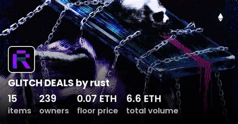 GLITCH DEALS By Rust Collection OpenSea