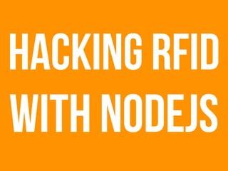 Hacking RFID With NodeJS PDF