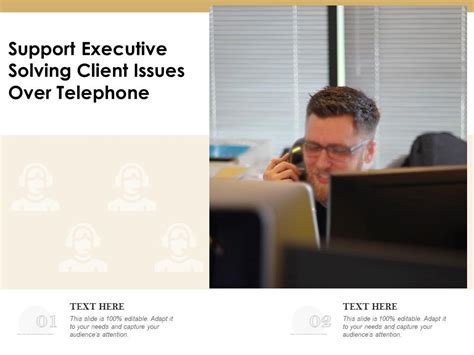 Support Executive Solving Client Issues Over Telephone Ppt Powerpoint
