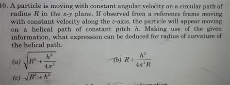 [answered] 10 a particle is moving with constant angular velocity on a