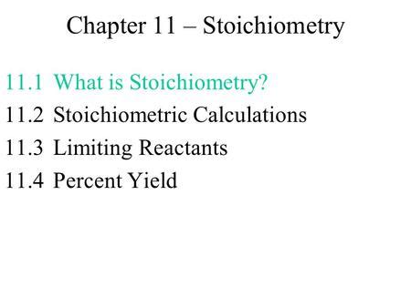 UNIT 11 STOICHIOMETRY Stoichiometry Is The Study Of Quantitative Relationships Between The