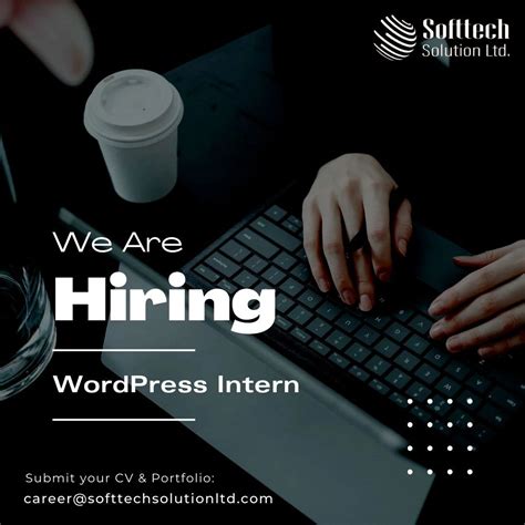 Softtech Solution Ltd On Linkedin We Are Hiring A Wordpress Paid Intern Company Softtech