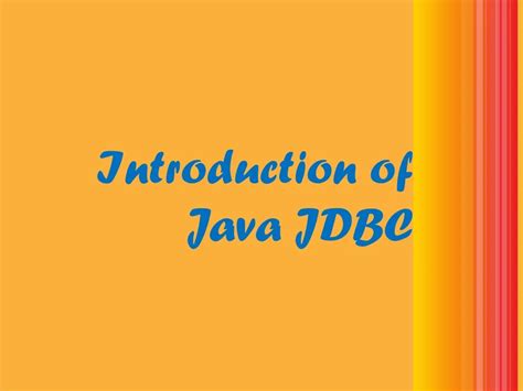 Ppt Introduction Of Java Jdbc Powerpoint Presentation Free Download