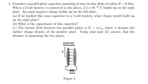 solved 1 consider a parallel plate capacitor consisting of