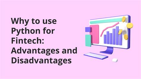 why to use python for fintech advantages and disadvantages