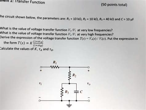 1 Transfer Function 50 Points Total The Circuit Shown Below The Parameters Are R 10 K