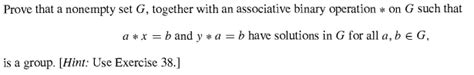 Solved Prove That A Nonempty Set G Together With An
