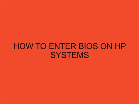 How To Enter Bios On Hp Systems Desktopedge