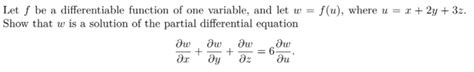 Solved Let F Be A Differentiable Function Of One Variable