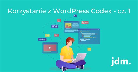 Korzystanie Z Wordpress Codex Cz 1 Blog Jdm Pl