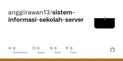 Github Anggiirawan13sistem Informasi Sekolah Server