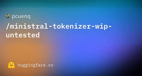 Pcuenqministral Tokenizer Wip Untested · Hugging Face