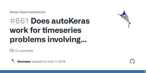 Does Autokeras Work For Timeseries Problems Involving Lstm · Issue 661 · Keras Teamautokeras