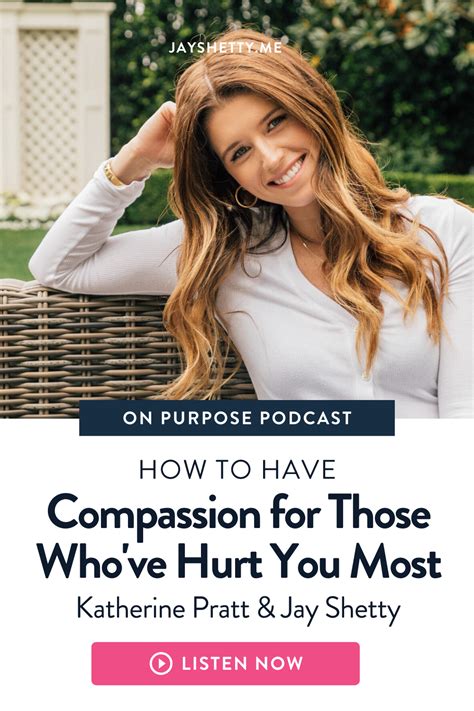 How To Extend Empathy Compassion For Those Whove Hurt You The Most