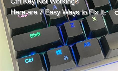 Ctrl Key Not Working Here Are 7 Easy Ways To Fix It Techmag