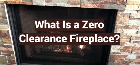 What Is A Zero Clearance Fireplace Fireplacewiki