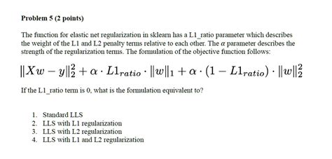 SOLVED The Function For Elastic Net Regularization In Sklearn Has A L1 Ratio Parameter Which