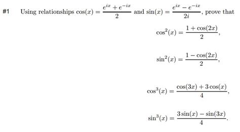 Solved Using Relationships Cos X E I X E I X 2 And