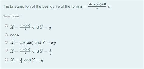 Solved The Linearization Of The Best Curve Of The Form