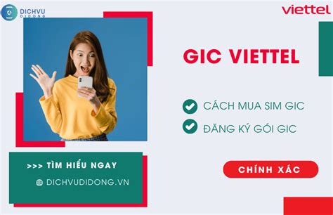 Gic Viettel Là Gì D S Gói Cước Gic Và Cách Mua Sim Dùng Ngay