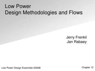 PPT Low Power System Level Design Methodologies PowerPoint Presentation ID