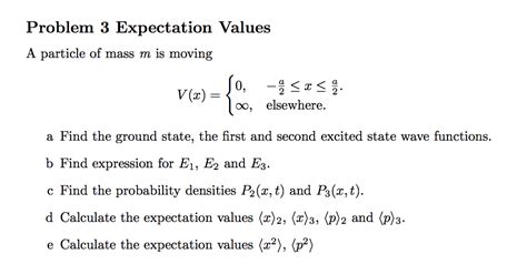 Solved Problem 3 Expectation Values A Particle Of Mass M