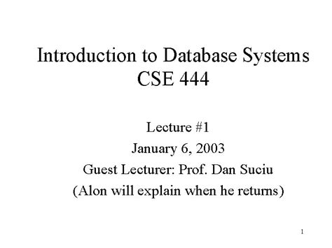 Introduction To Database Systems Cse 444 Lecture 1