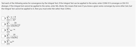 Solved Test Each Of The Following Series For Convergence By
